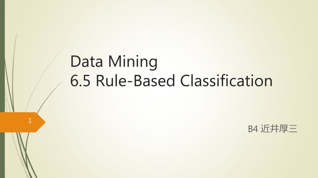 Data Mining 6 5 Rule Based Classification Ppt