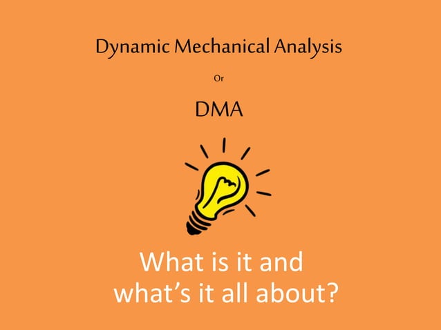 Dynamic Mechanical Analysis | PPTX