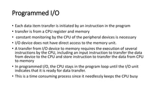 A transfer from I/O device to memory requires the execution of several instructions by the CPU-.pdf