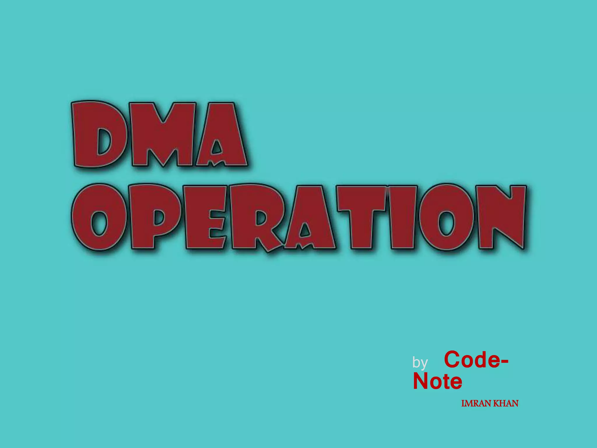 DMA operation | PPTX