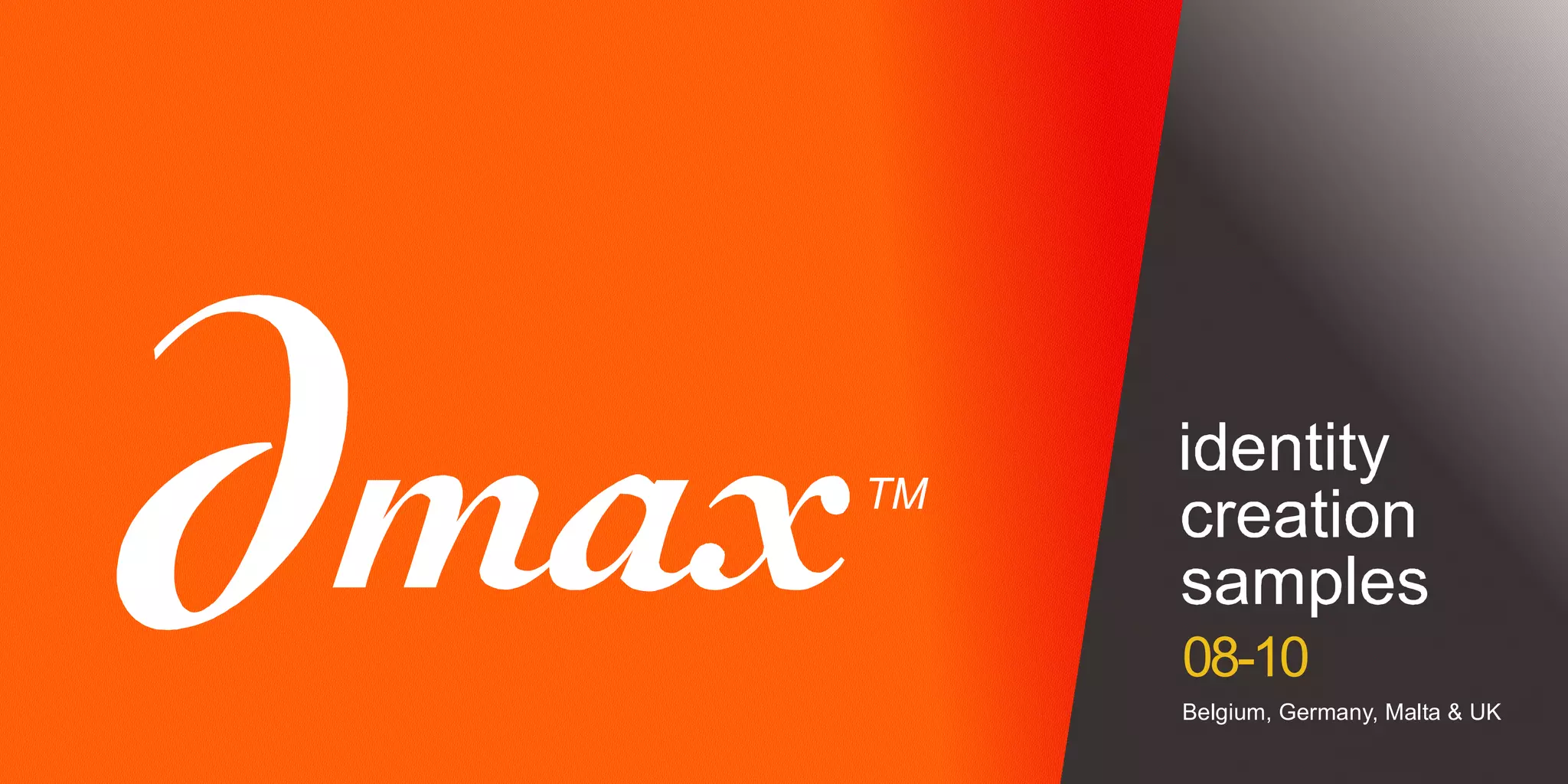 Dmax Identity Creation Project, Exhibits 08 10 | PPT