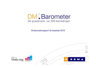 DM Barometer - De graadmeter van DM bestedingen (2010 Q3) | PPT