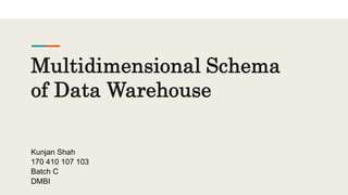 Multidimensional schema of data warehouse | PPTX