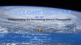 Disaster Management CASE STUDY-08 CYCLONE TAUKATE.pptx