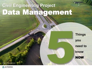 Project Data Management: 5 Things you need to know, now | PPTX