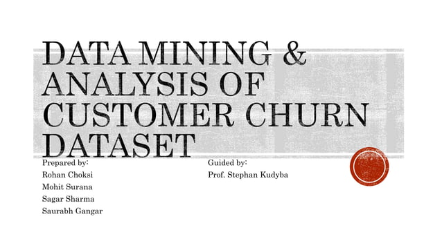 Data mining and analysis of customer churn dataset | PPTX