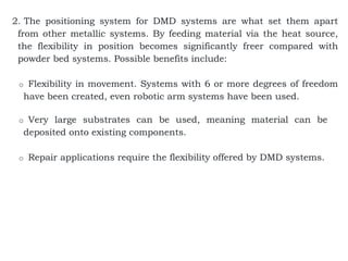 Direct metal ddiposotion dmd materialsmdmd design | PPTX