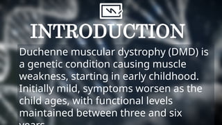 Duchenne Muscular Dystrophy : A genetic diso | PPT