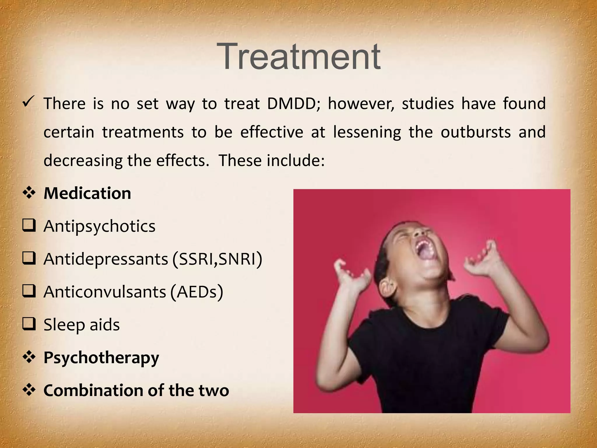 Dmdd disruptive mood dysregulation disorder | PPTX