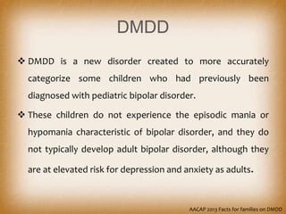 Dmdd disruptive mood dysregulation disorder | PPTX