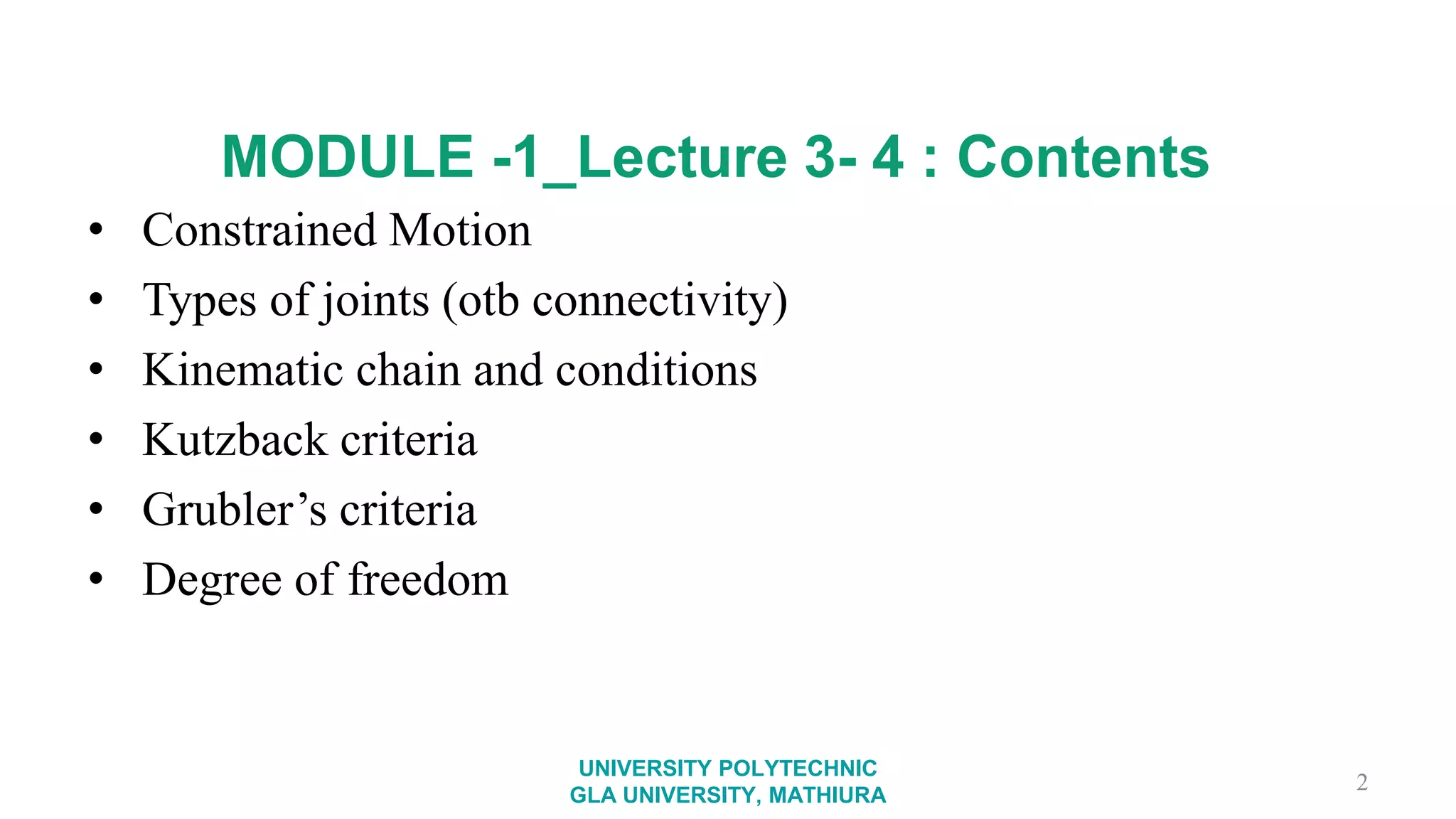 Dme 5201 tom lecture 3 4 constrained motion, types of joints, kutzback, joint, grubler,dof | PPTX