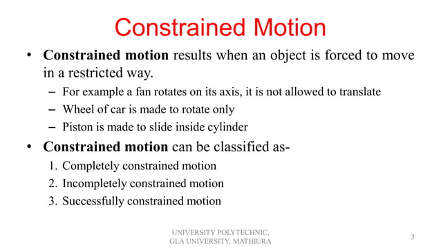 Dme 5201 tom lecture 3 4 constrained motion, types of joints, kutzback, joint, grubler,dof | PPTX