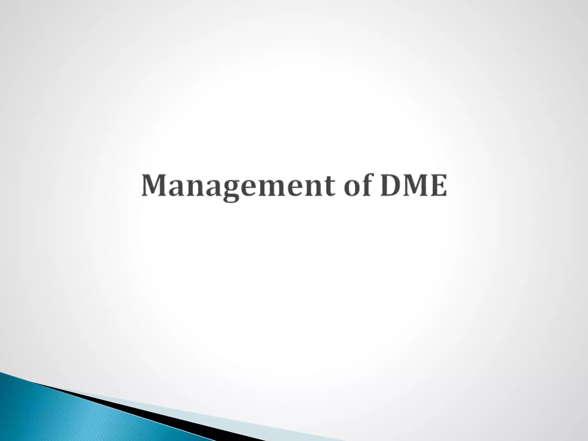 DME Management Guidelines | PPTX