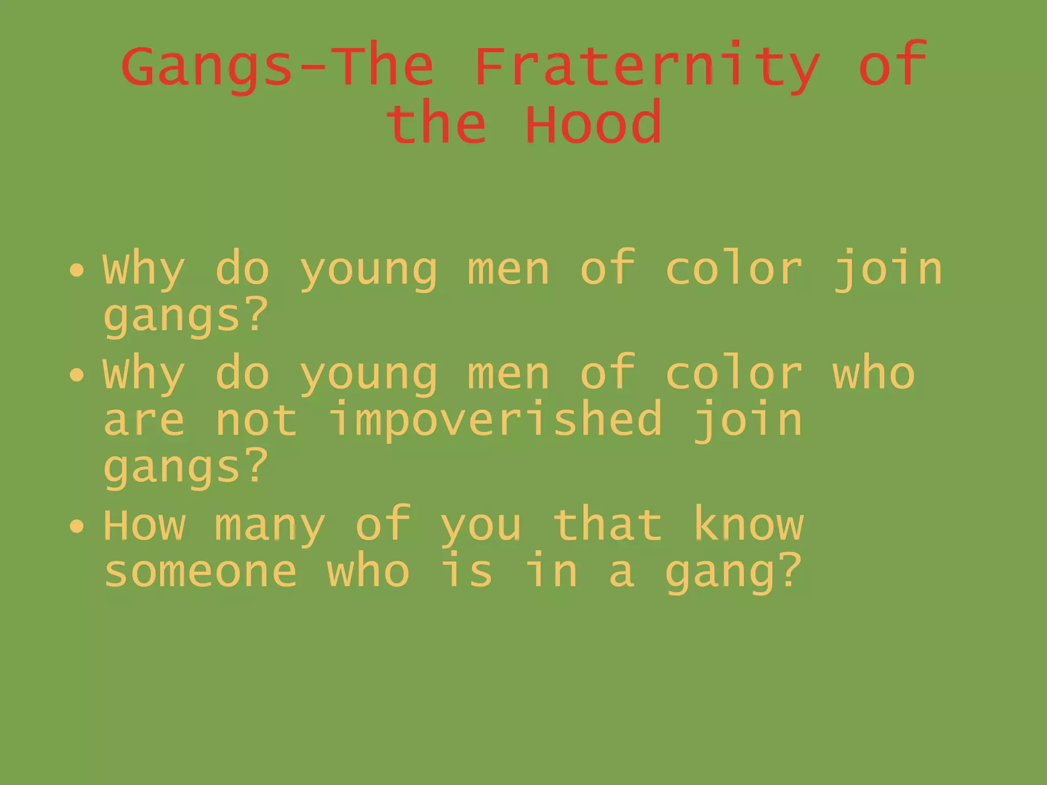 Gangs: The Fraternity of the Hood | PPT