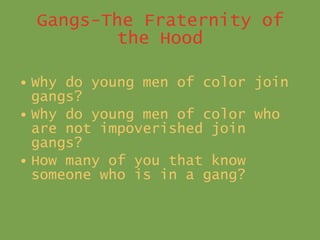 Gangs: The Fraternity of the Hood | PPT