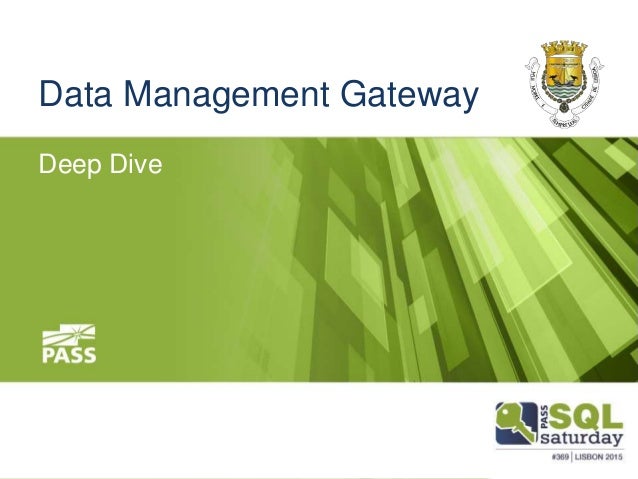 Deep Dive Data Management Gateway