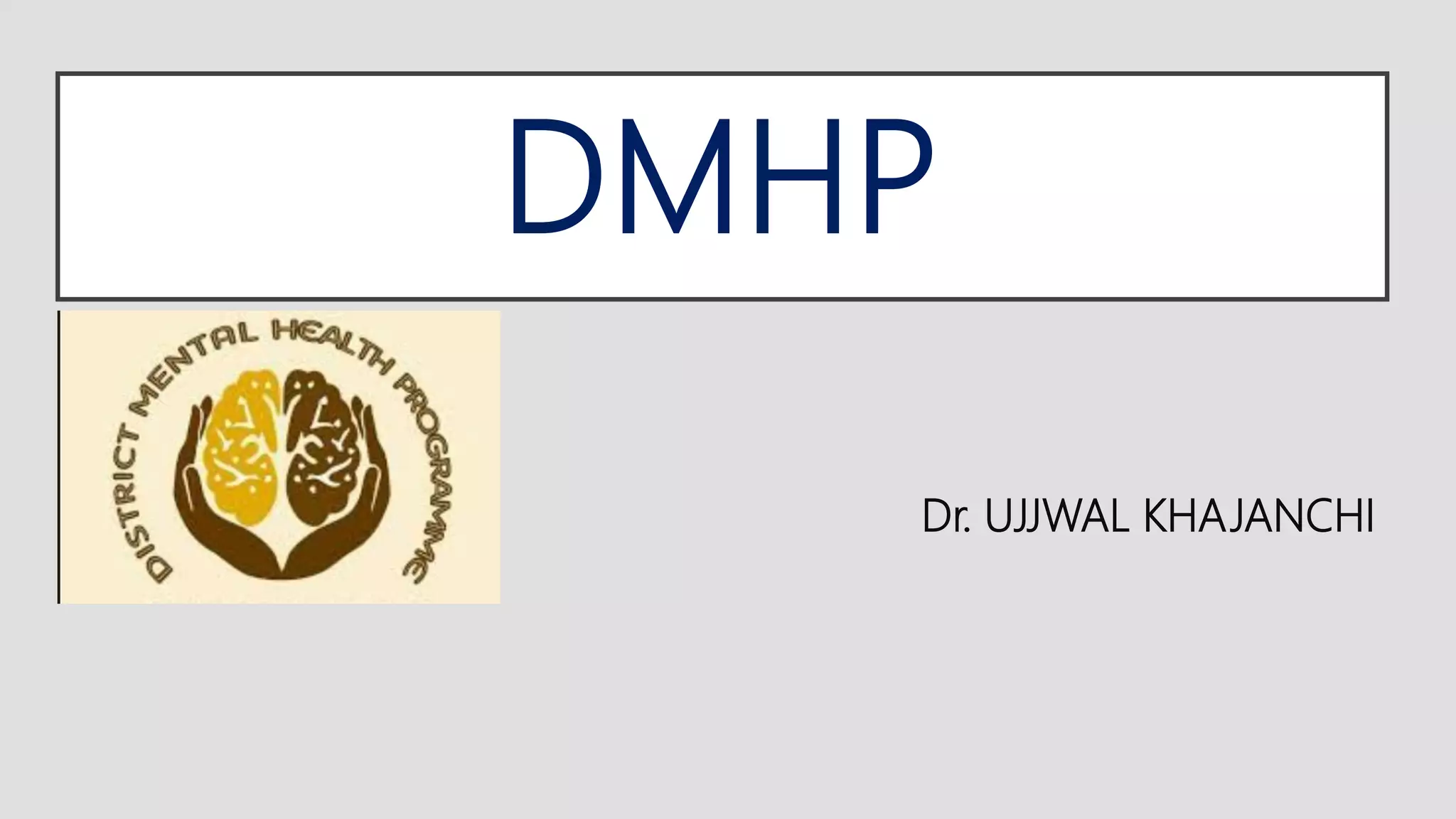DMHP & NMHP by DR.UJJWAL KHAJANCHI | PPTX