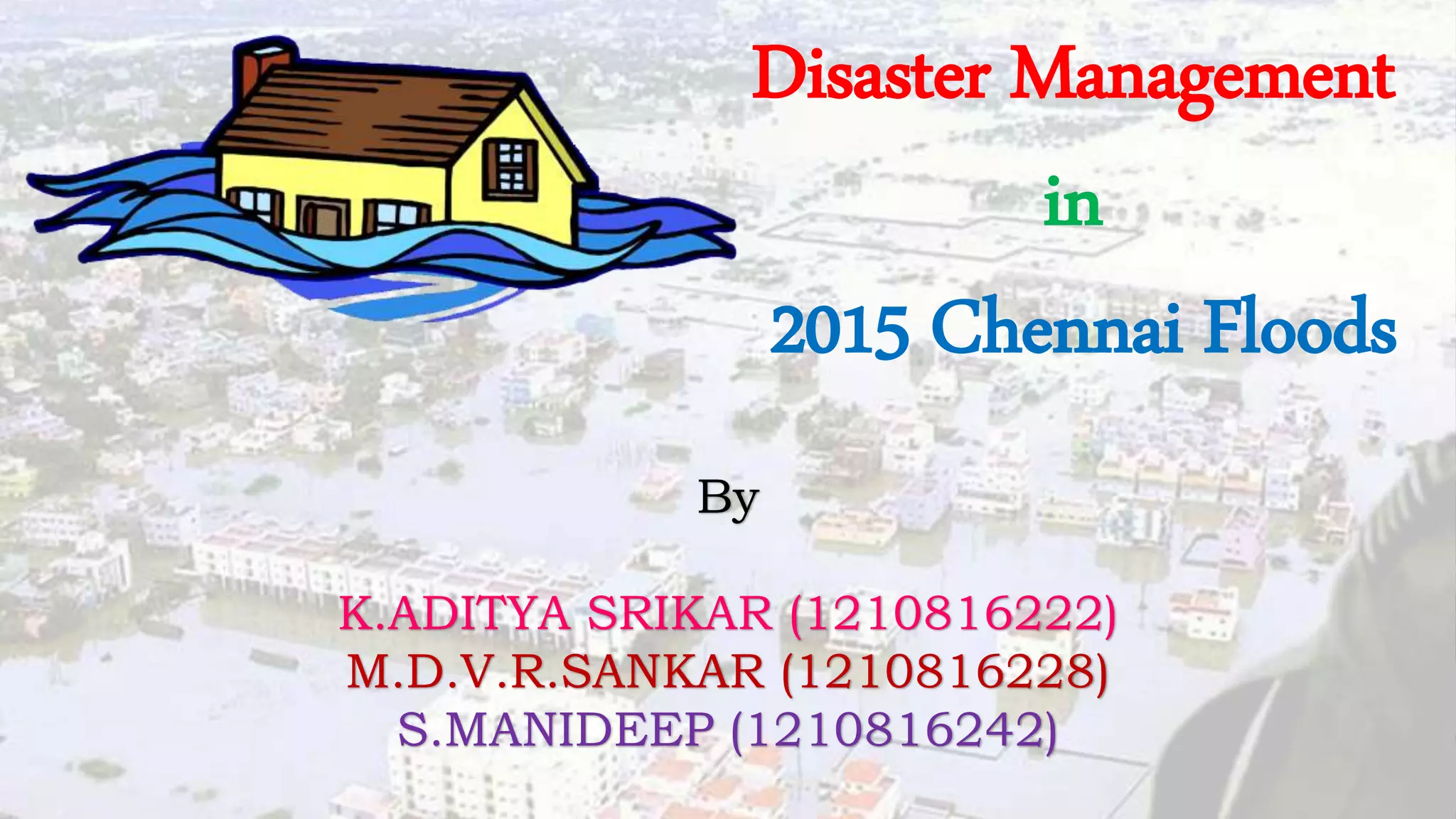 Disaster Management in Chennai Floods (2015) | PPTX