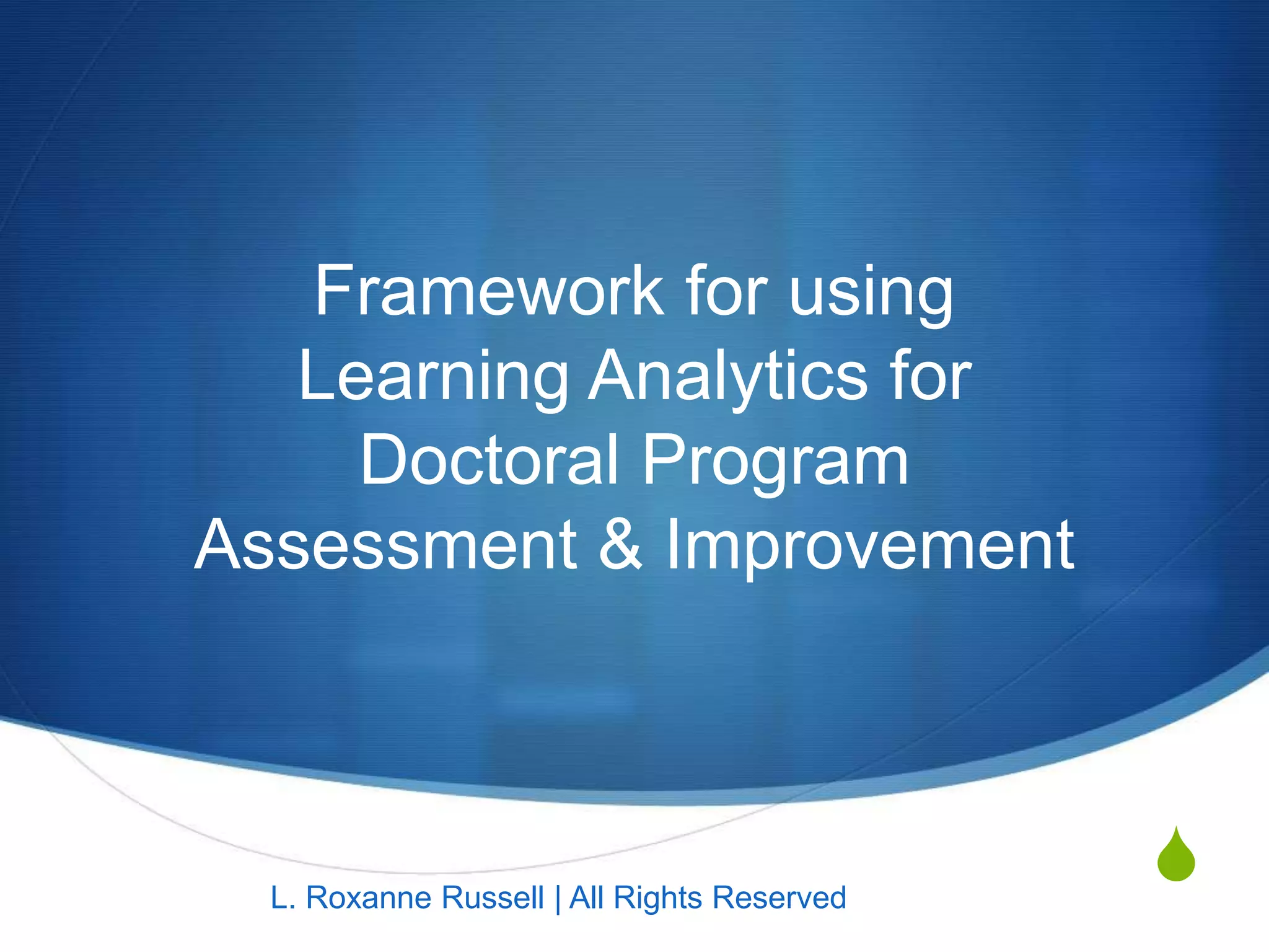 Framework for Online Doctoral Program Evaluation using Learning Analytics | PPTX | Educational ...