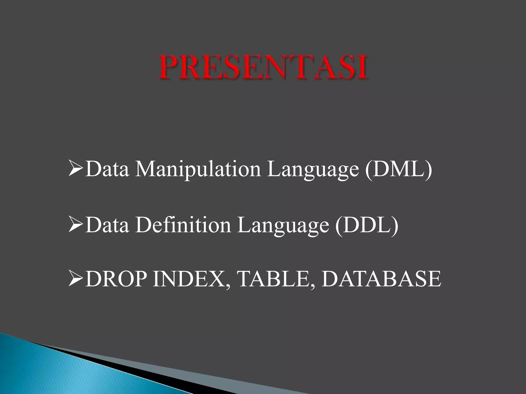 DML, DDL dan Drop | PPT