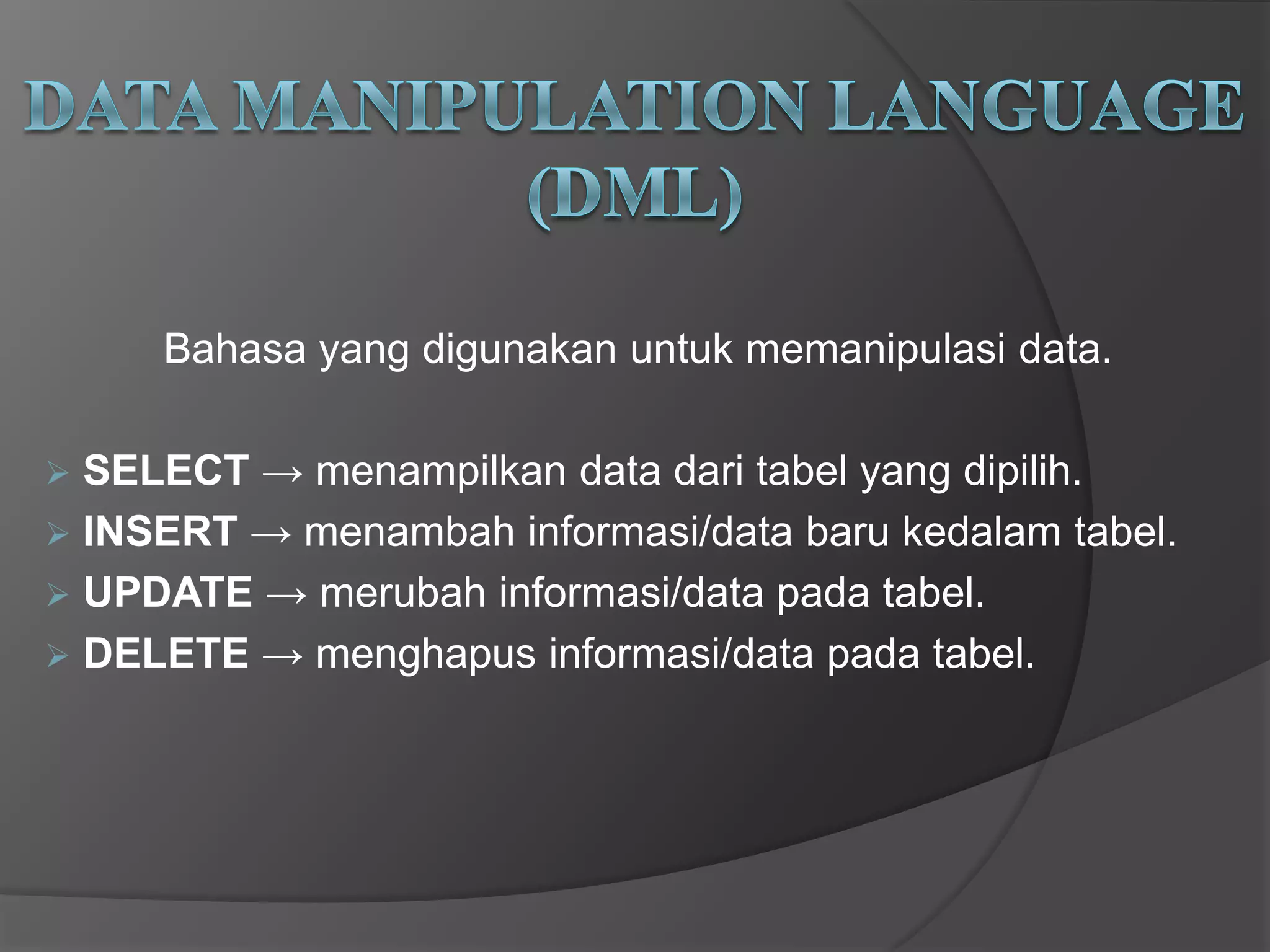 DML, DDL dan Drop | PPT