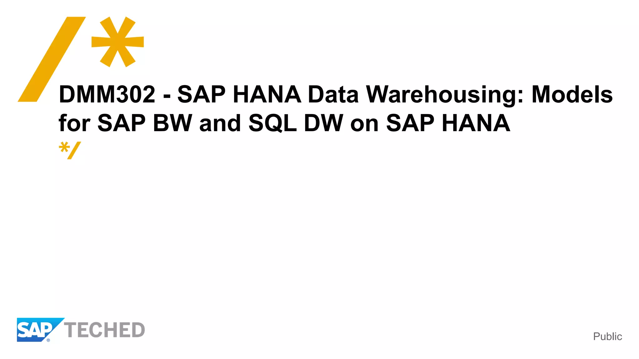 Dmm302 - Sap Hana Data Warehousing: Models for Sap Bw and SQL DW on SAP ...