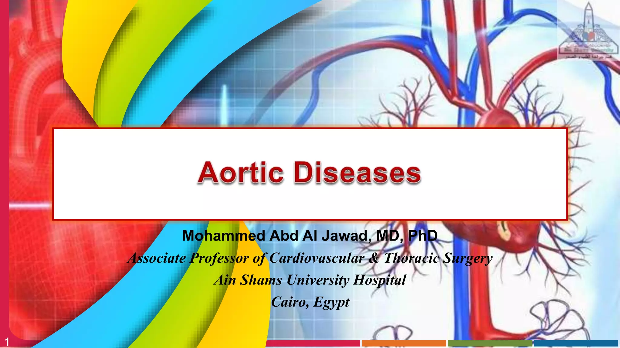 Aortic Diseases Ain Shams Post graduate CTS Course | PPT