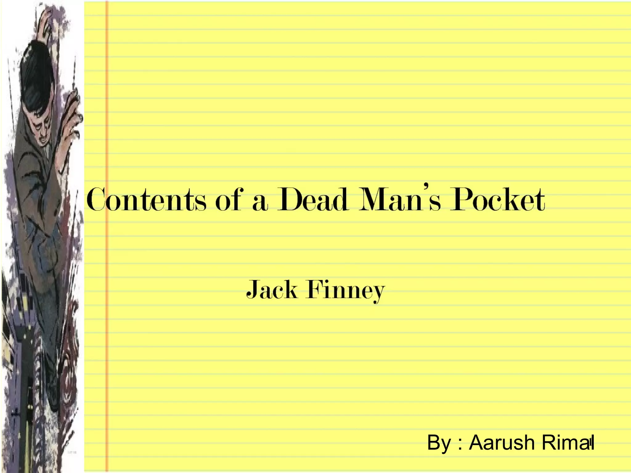 contents of dead man pocket | PPT