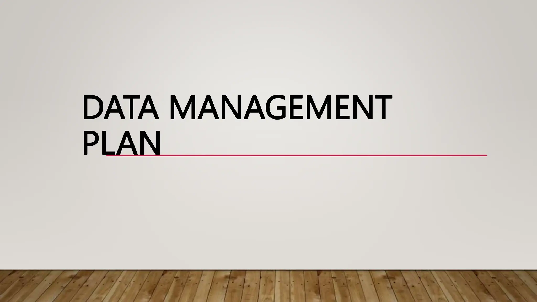 Data Management Plan of Clinical Research pptx | PPTX