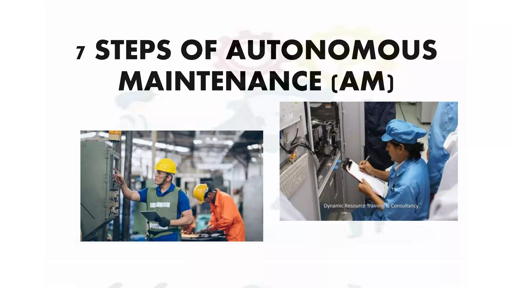 AUTONOMOUS MAINTENANCE | PPTX