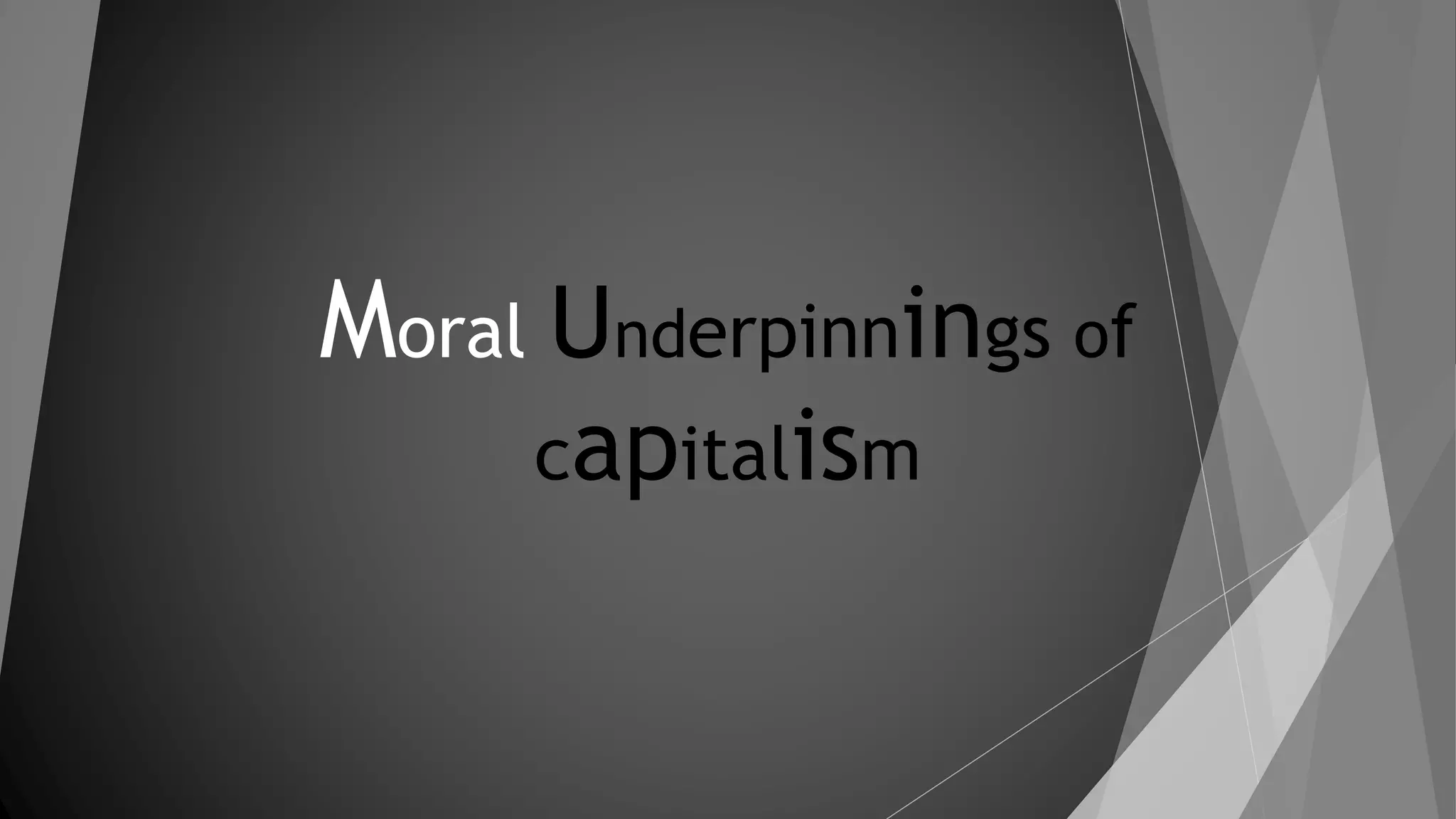 [Challenge:Future] Moral Underpinnings of capitalism | PDF | Debated ...