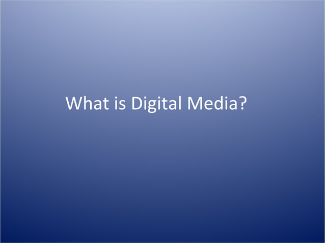 What is Digital Media 3 | PPT