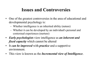 Intellectual development, include different psychologist theorirs ...