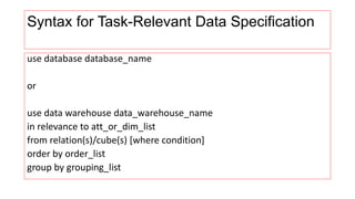 DMQL(Data Mining Query Language).pptx