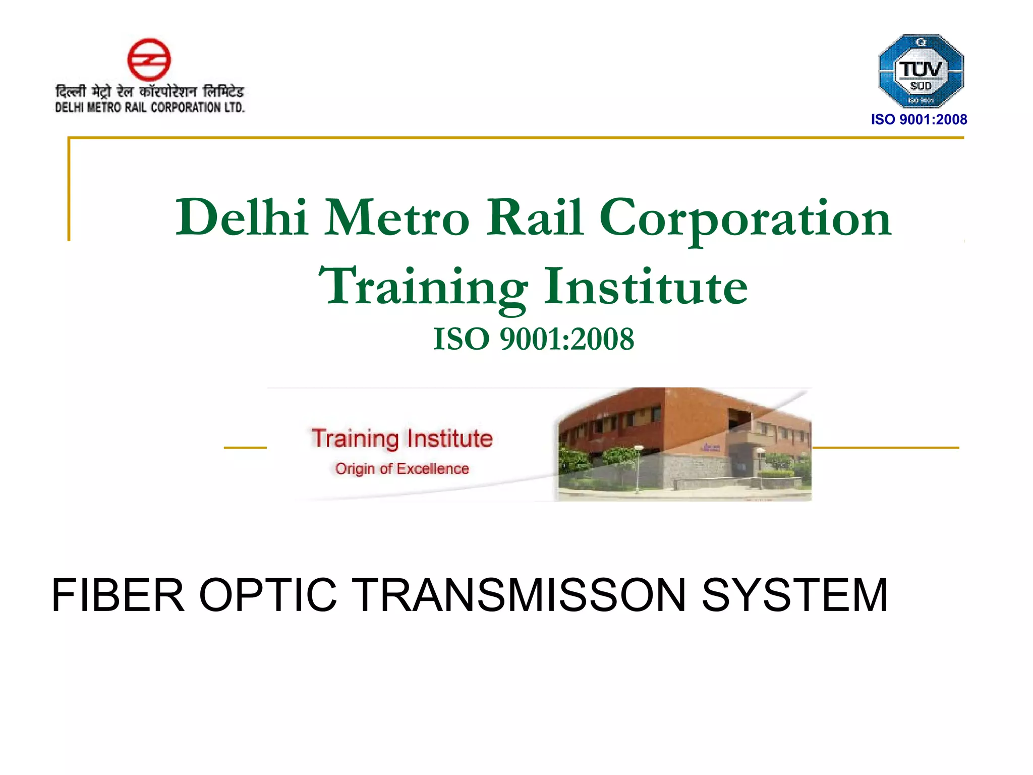 Dmrc Fiber Optics Transmission System | PPT