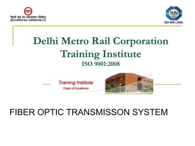 Dmrc Fiber Optics Transmission System | PPT | Computer Networking ...