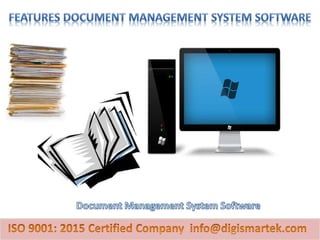 Best Features of Document Management System Software | Digismartek | PPT