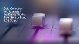 Dance Movement Therapy and Wearable Sensors | PPTX