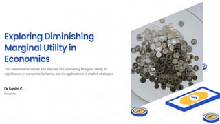 EXPLORING DIMINISHING MARGINAL UTILITY IN ECONOMICS | PPTX