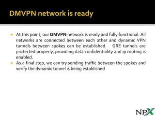 DMVPN configuration - Configuring Cisco dynamic Multipoint VPN - HUB, SPOKES, MGRE Protection ...