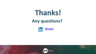 ДМИТРО БУДИМ «Mobile Automation Infrastructure from scratch» Online QADay 2021 #2 | PPT