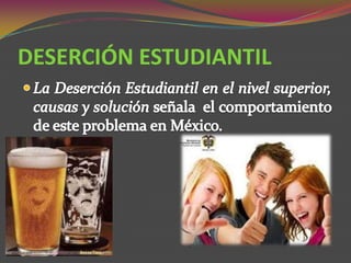 Desercion y reprobacion en el nivel medio superior | PPTX