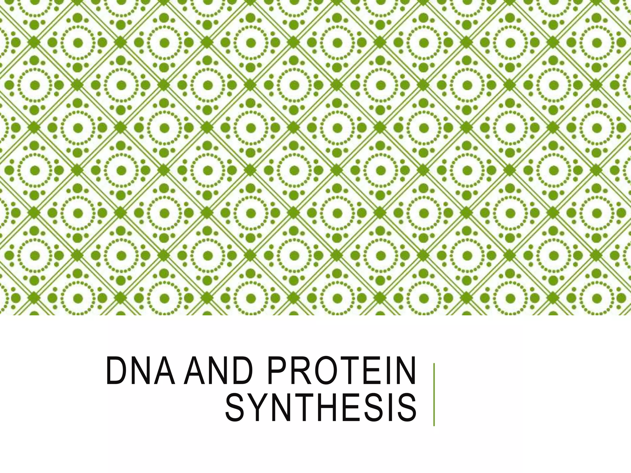 Dna and protein synthesis | PPTX