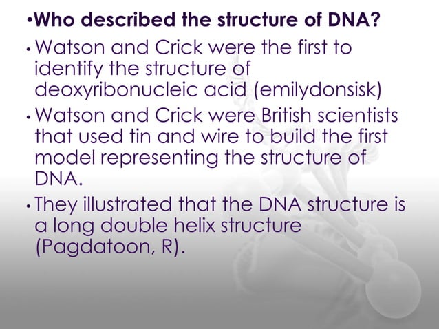 A Brief introduction to DNA and its structure.