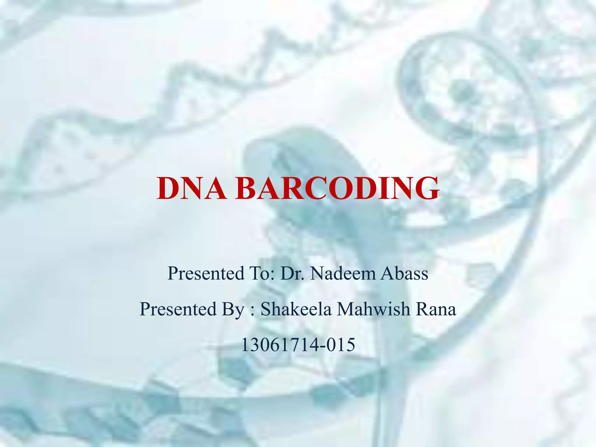 Dna barcoding | PPTX