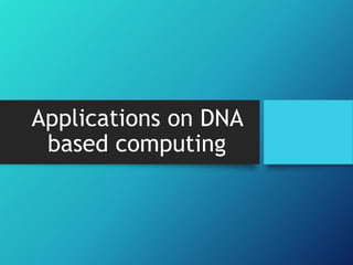 DNA Based Computing | PPTX