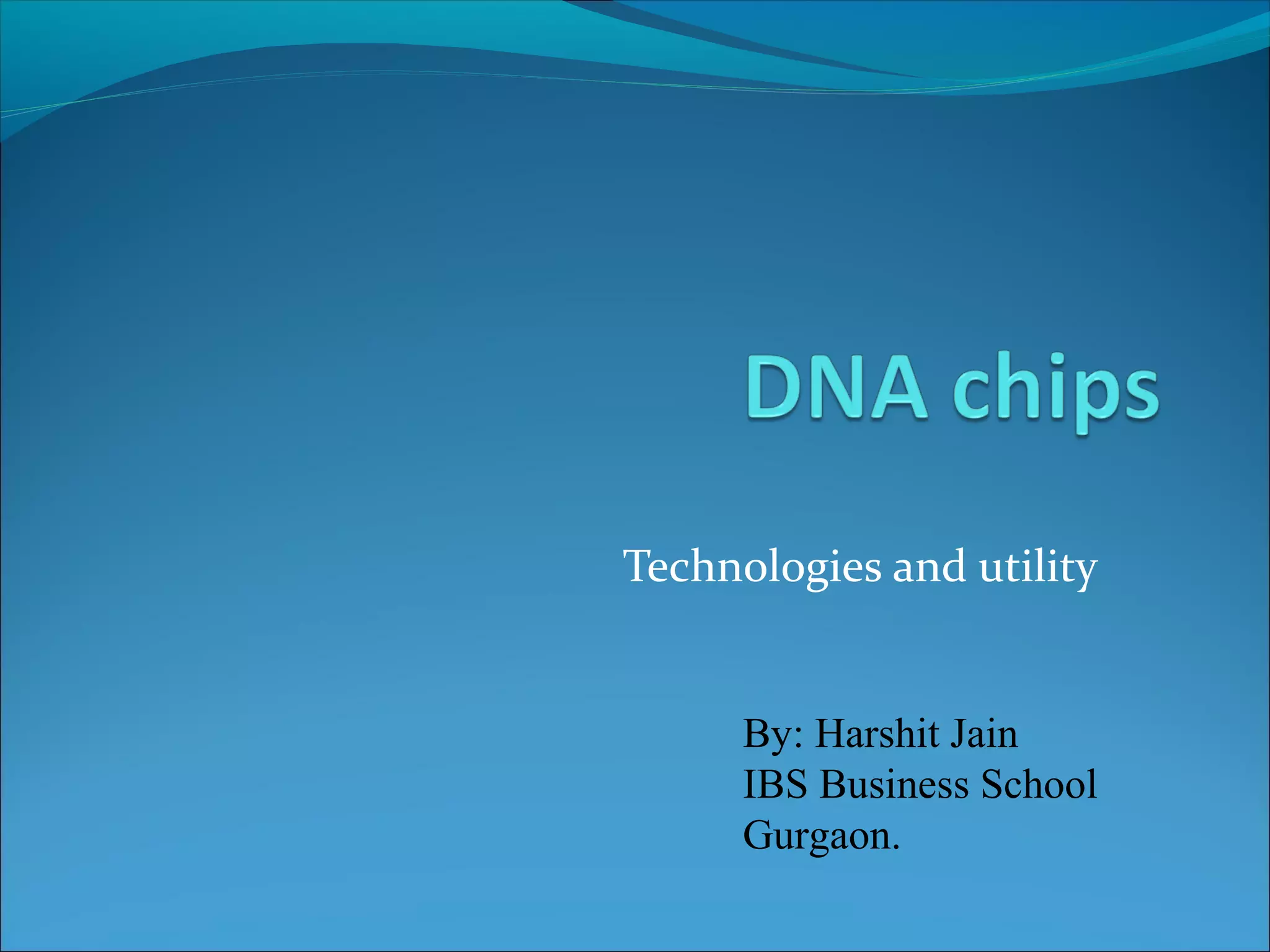 DNA CHIPS | PPT