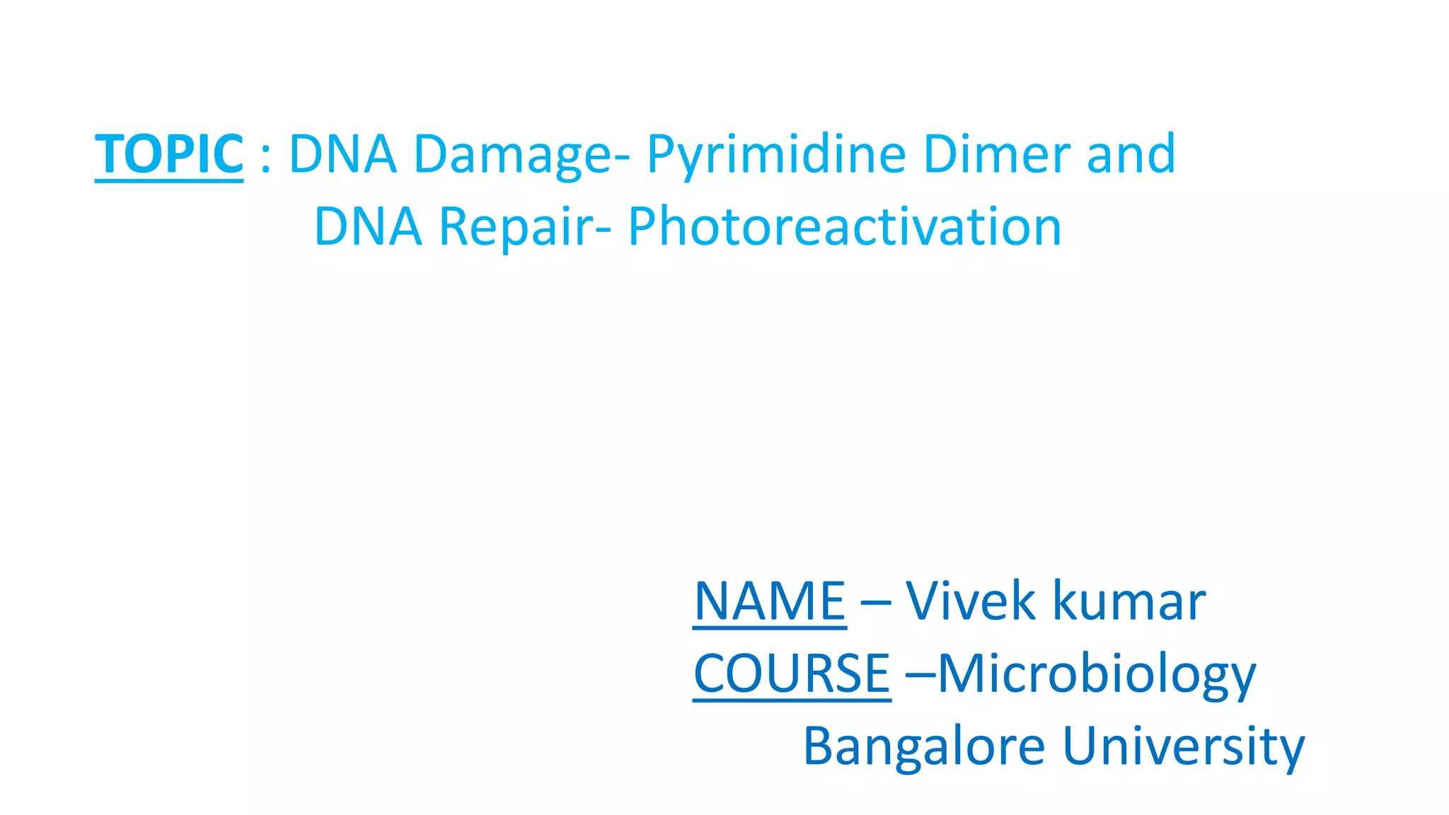 Dna damage and repair (Photoreactivation) | PPTX