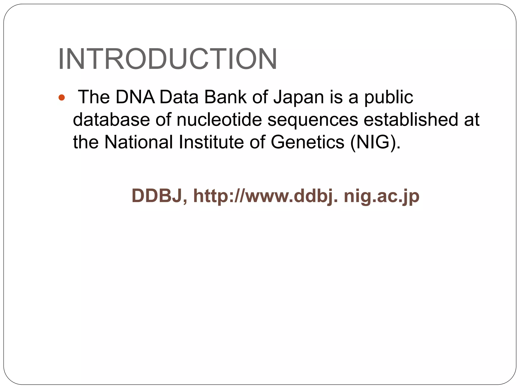 DNA data bank of japan (DDBJ) | PPTX