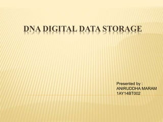 Dna digital data storage | PPTX
